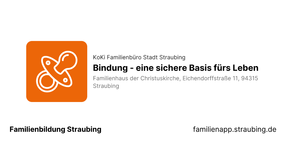 Bindung - eine sichere Basis fürs Leben | Familienbildung Straubing